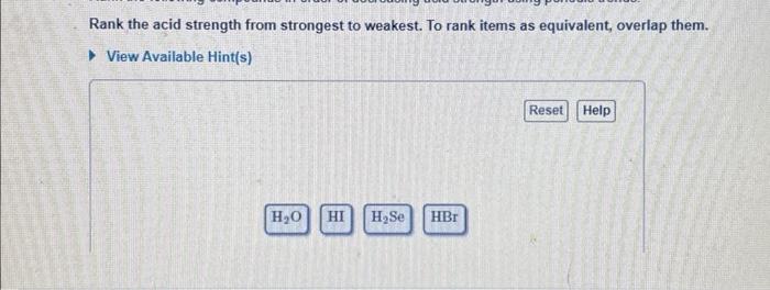 Solved Rank the acid strength from strongest to weakest. To | Chegg.com