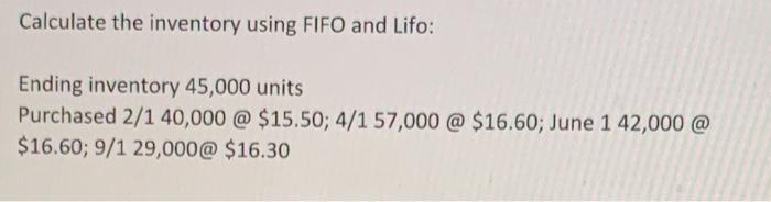 Solved Calculate the inventory using FIFO and Lifo: Ending | Chegg.com
