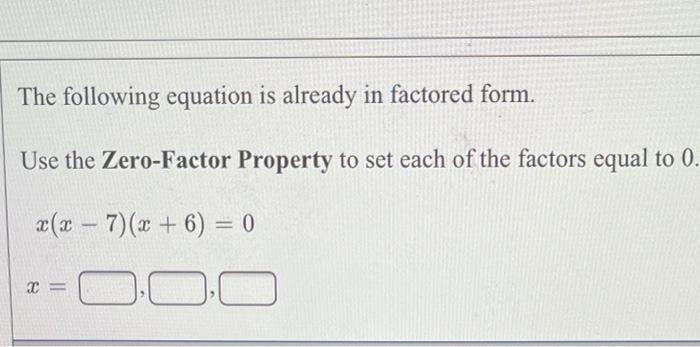 Solved The following equation is already in factored form. | Chegg.com