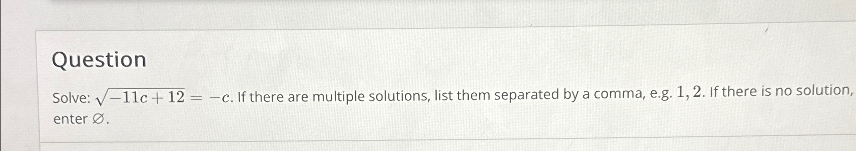 Solved QuestionSolve: -11c+122=-c. ﻿If there are multiple | Chegg.com