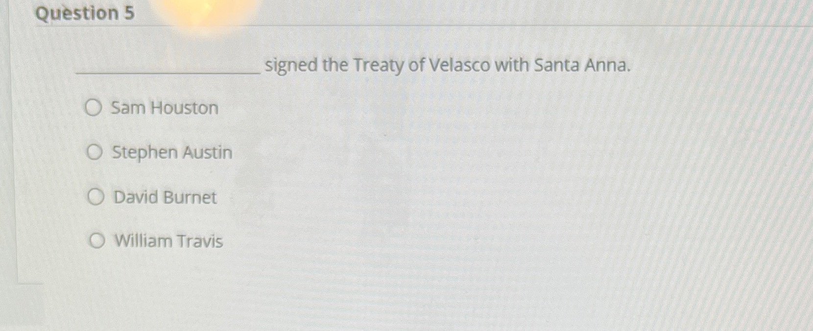 Solved Question 5signed the Treaty of Velasco with Santa | Chegg.com