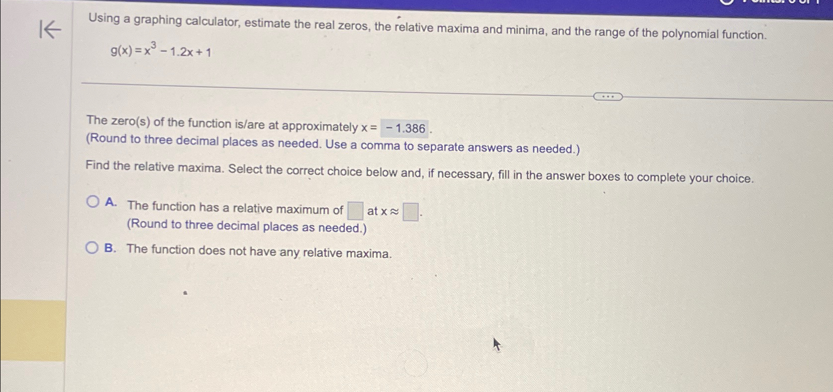 Solved Using a graphing calculator, estimate the real zeros, | Chegg.com