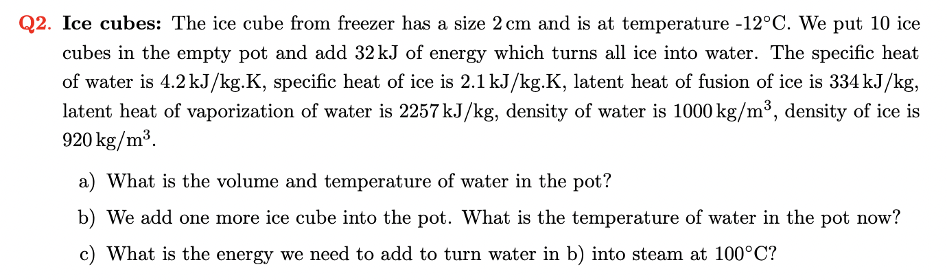 Solved Q2. ﻿Ice cubes: The ice cube from freezer has a size | Chegg.com