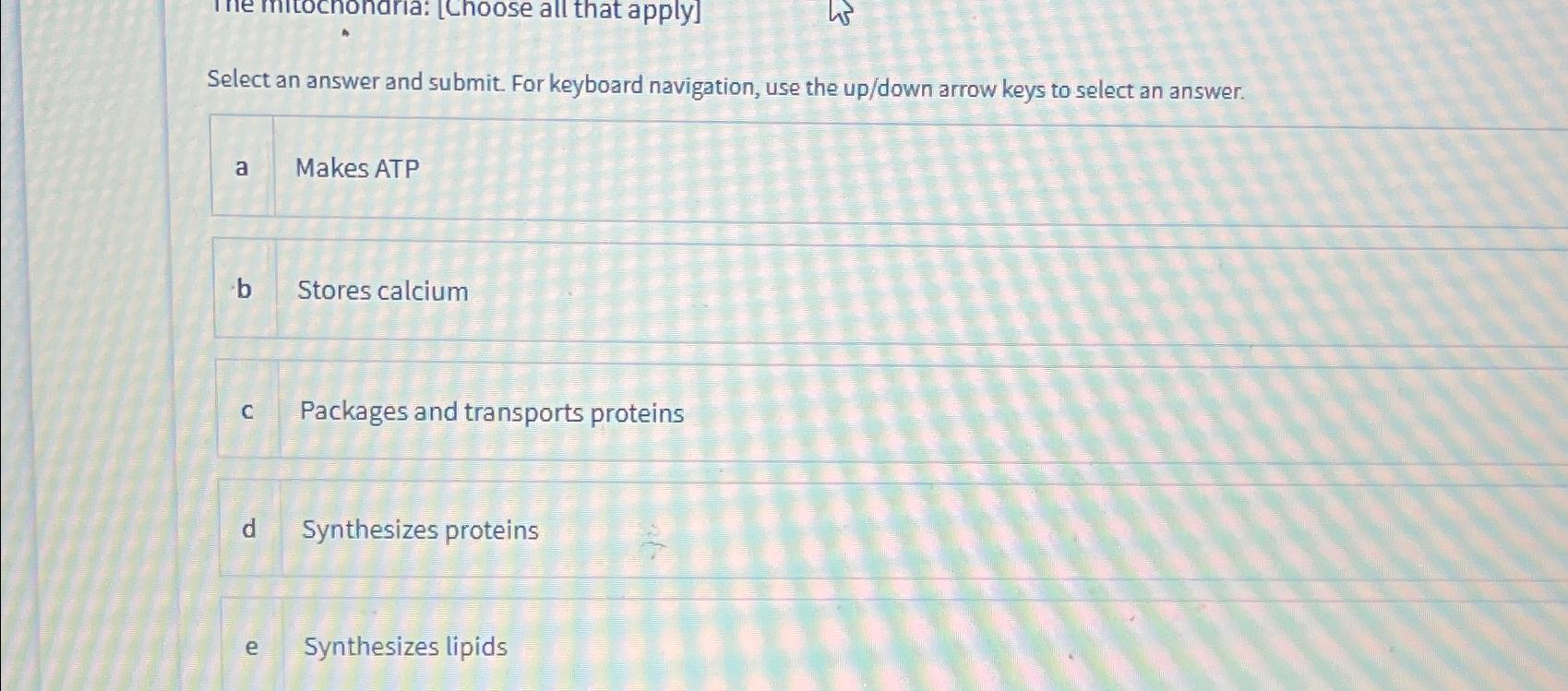 Solved Select an answer and submit. For keyboard navigation, | Chegg.com