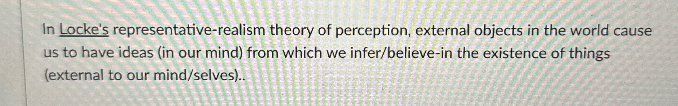 Solved In Locke's representative-realism theory of | Chegg.com