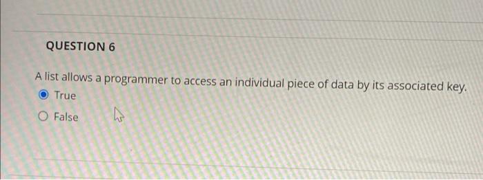 Solved QUESTION 6 A list allows a programmer to access an | Chegg.com