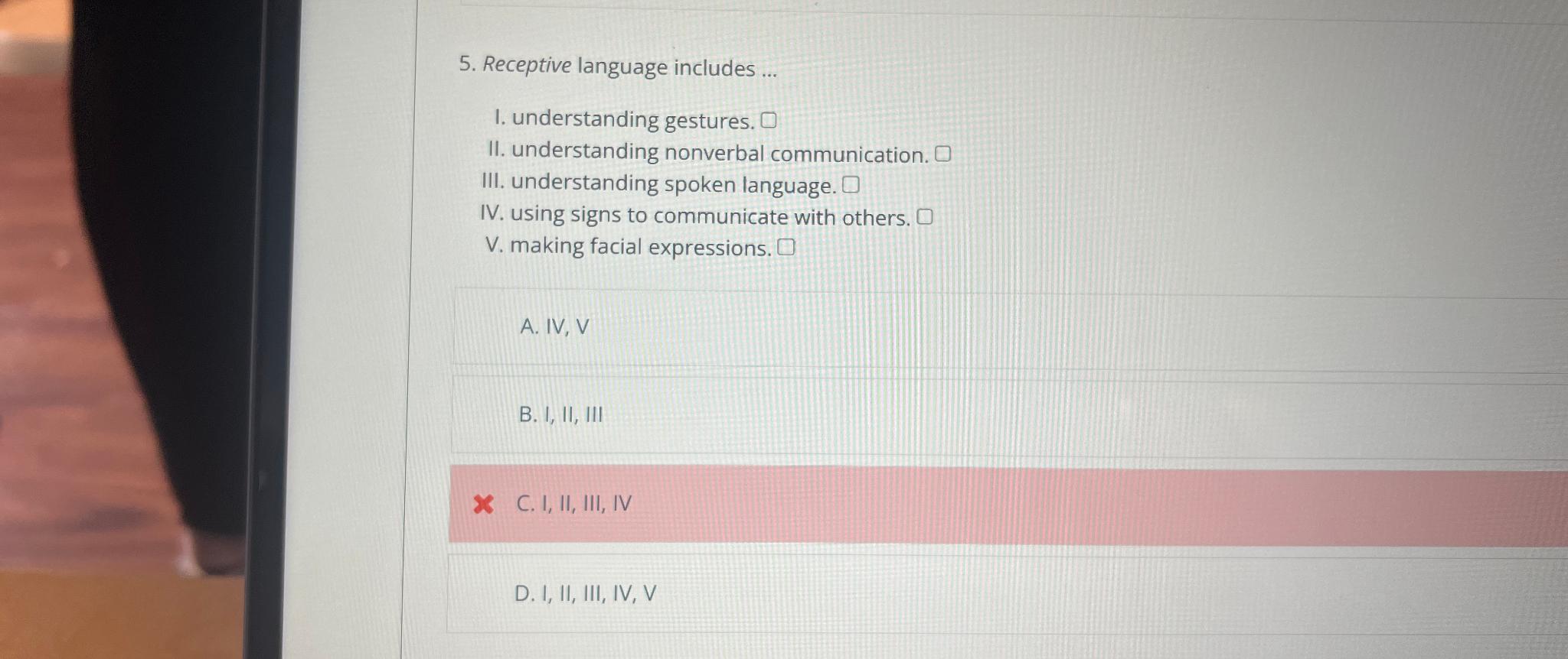 Solved Receptive language includes ...I. understanding | Chegg.com