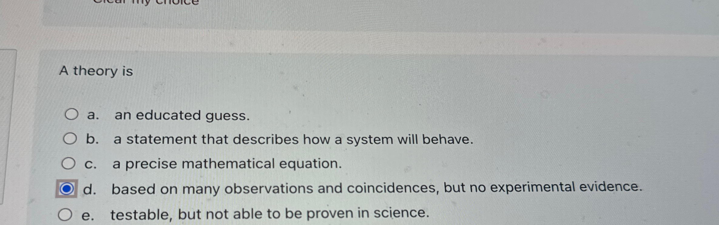 Solved A theory isa. ﻿an educated guess.b. ﻿a statement that | Chegg.com