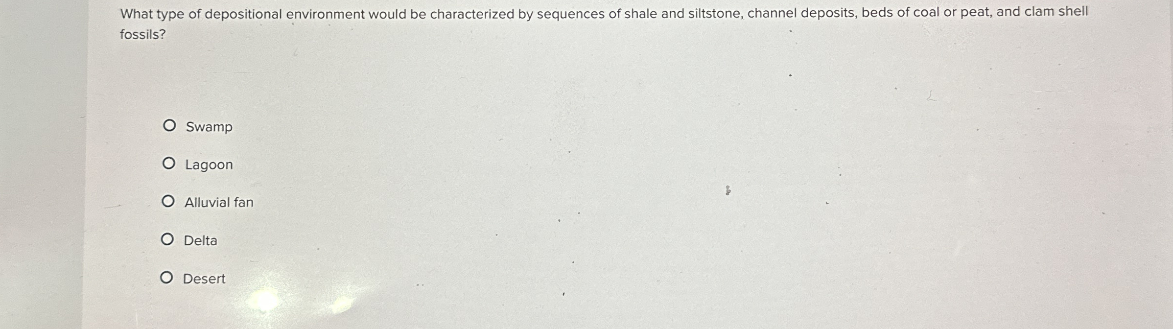 Solved What type of depositional environment would be | Chegg.com