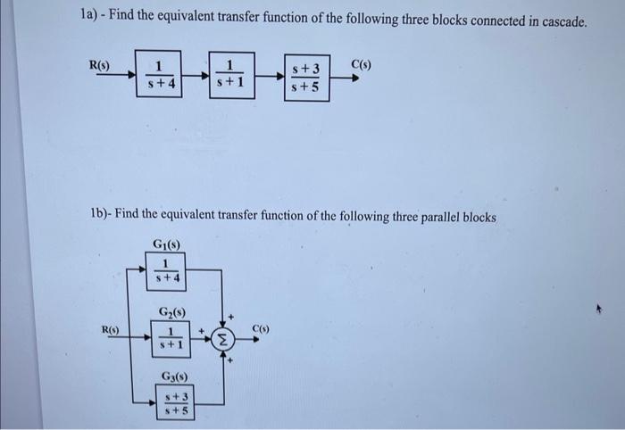 Solved 1a) - Find the equivalent transfer function of the | Chegg.com