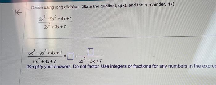 Solved Divide using long division. State the quotient, q(x), | Chegg.com
