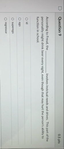 Solved Question 90.5 ﻿ptsAccording to Freud, the ﻿involves | Chegg.com