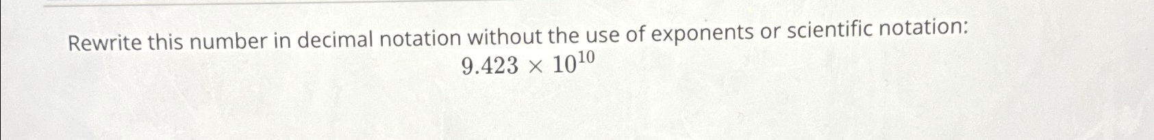 Solved Rewrite this number in decimal notation without the | Chegg.com