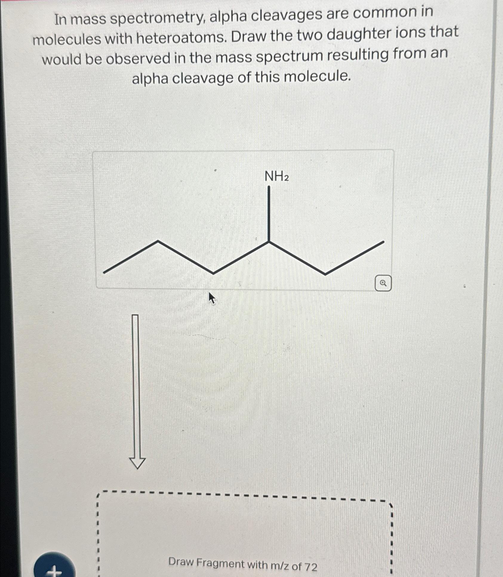 Solved In mass spectrometry, alpha cleavages are common in | Chegg.com