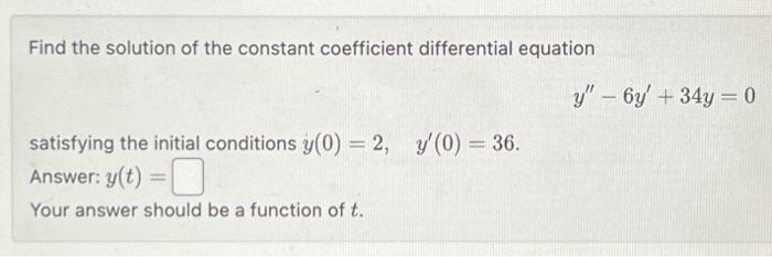 Solved Find the solution of the constant coefficient | Chegg.com