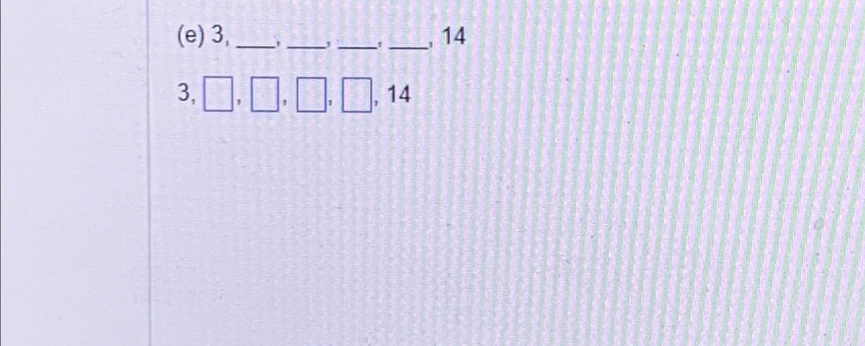 Solved (e) 3,143,14 | Chegg.com