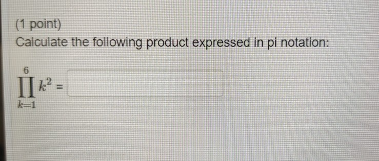 Solved (1 point) Calculate the following product expressed | Chegg.com