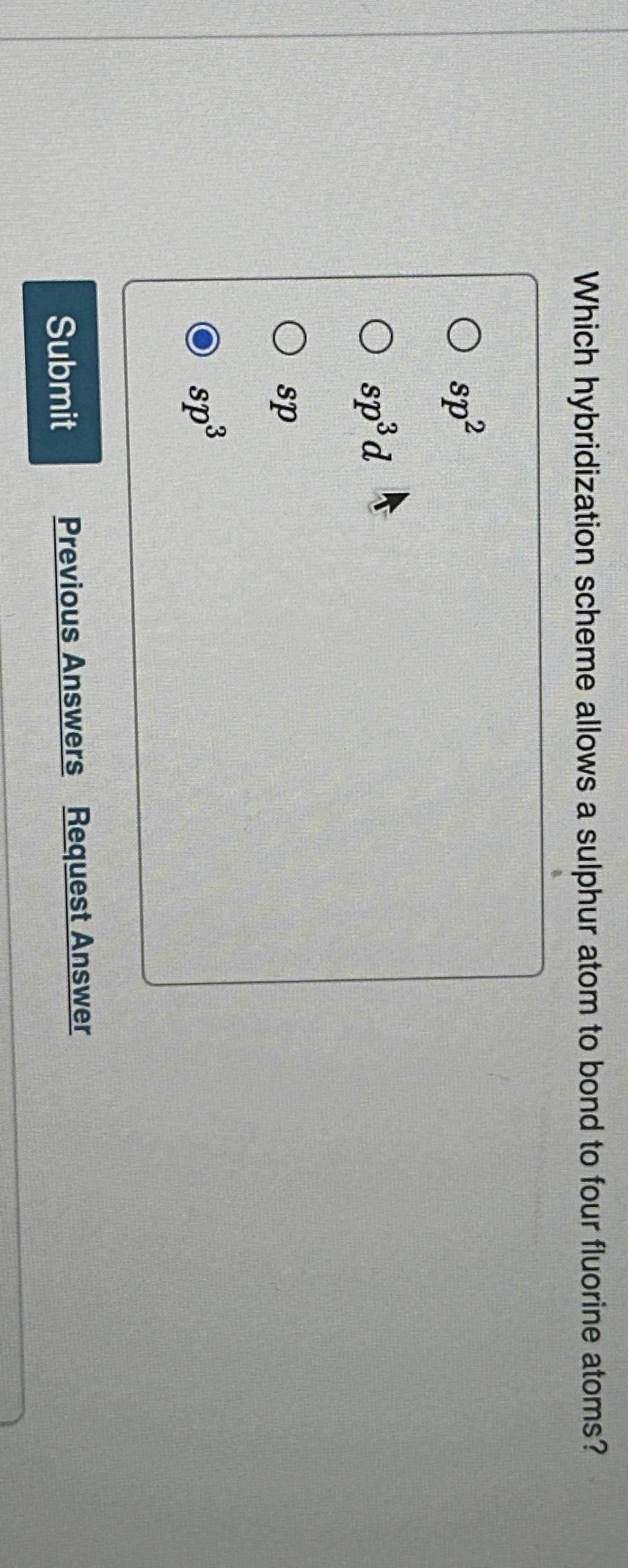 Solved Which hybridization scheme allows a sulphur atom to | Chegg.com