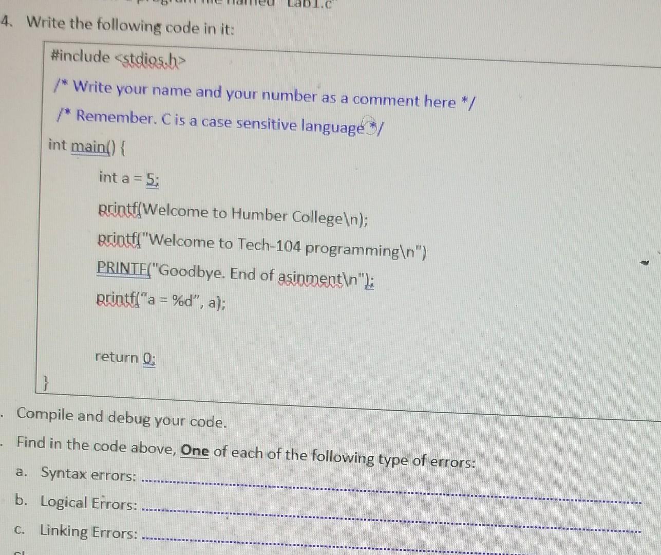 Solved abL.C 4. Write the following code in it: #include /* | Chegg.com