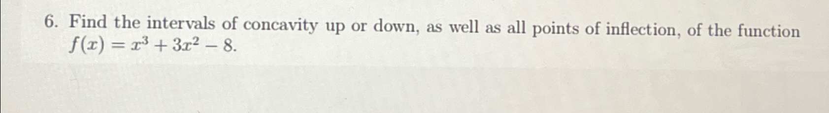 Solved Find the intervals of concavity up or down, as well | Chegg.com