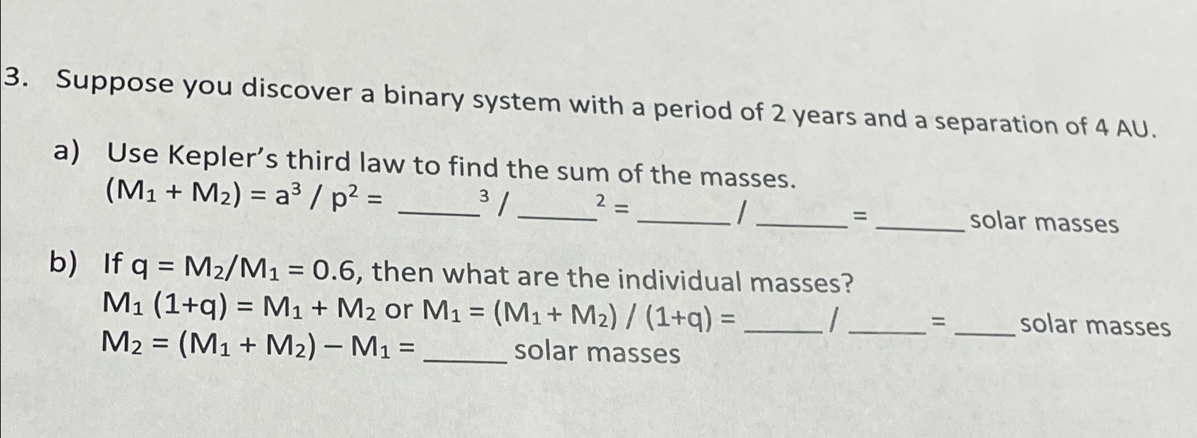 Solved Suppose you discover a binary system with a period of | Chegg.com
