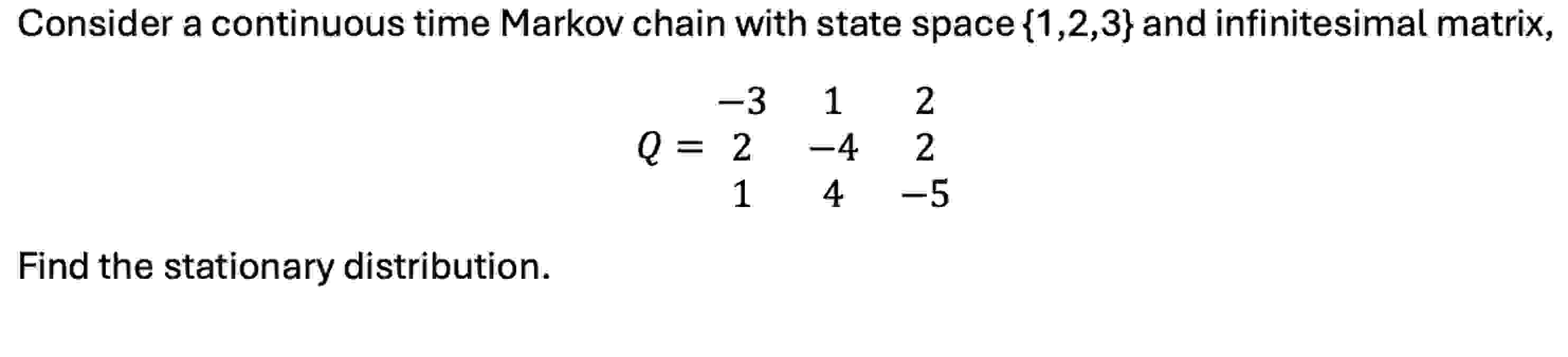 Solved Consider a continuous time Markov chain with state | Chegg.com