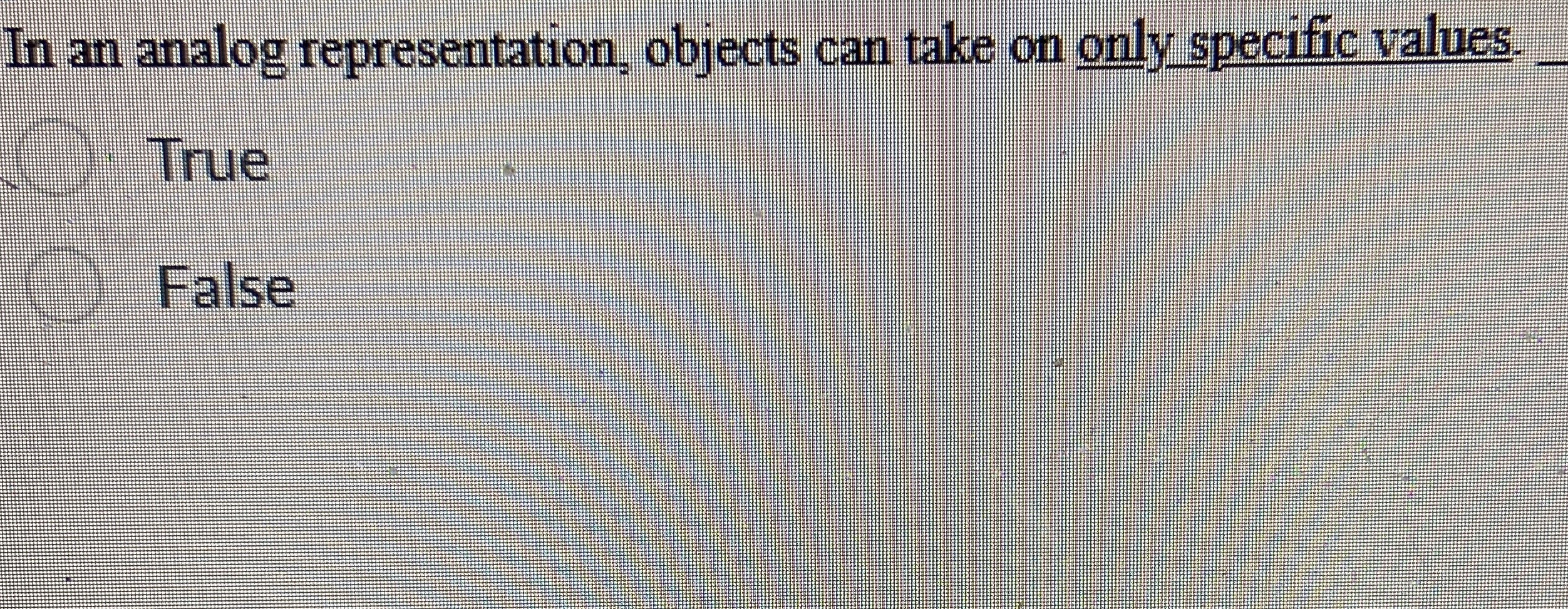 Solved In an analog representation, objects can take on only | Chegg.com