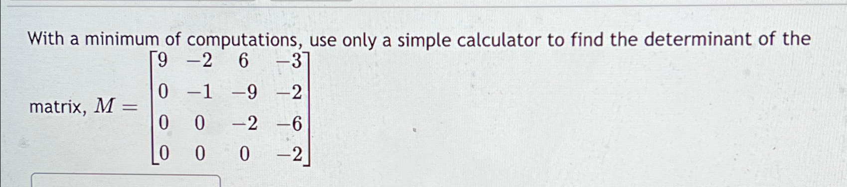 Solved With a minimum of computations, use only a simple | Chegg.com