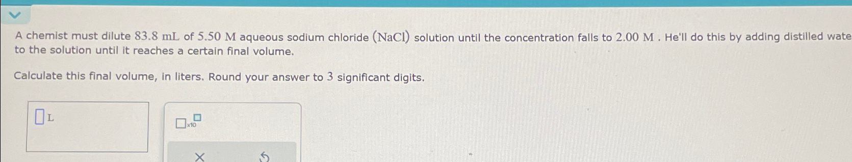 Solved A chemist must dilute 83.8mL ﻿of 5.50M ﻿aqueous | Chegg.com