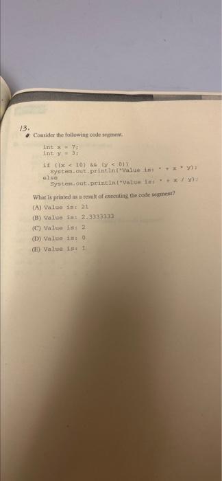 Solved 13. Consider the following code segment. int x = 7; | Chegg.com