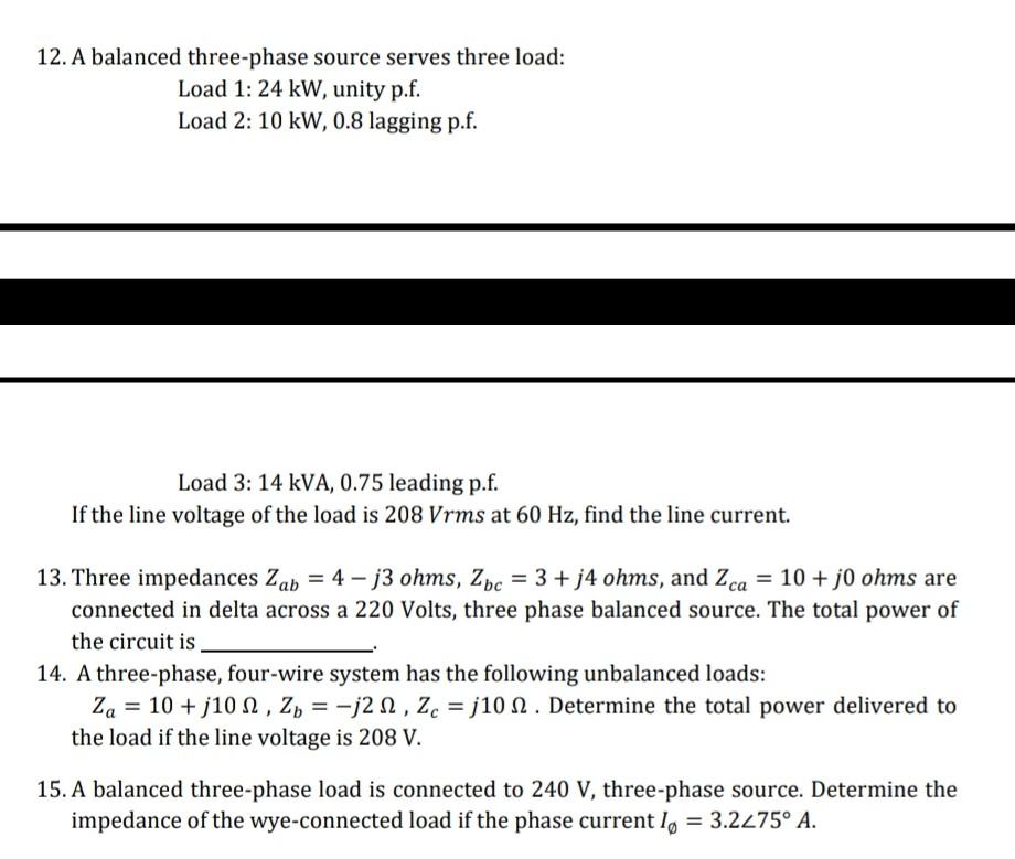 Solved 12. A balanced three-phase source serves three load: | Chegg.com