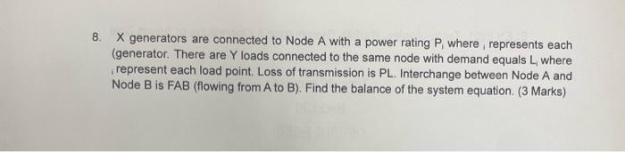 Solved 3. X generators are connected to Node A with a power | Chegg.com