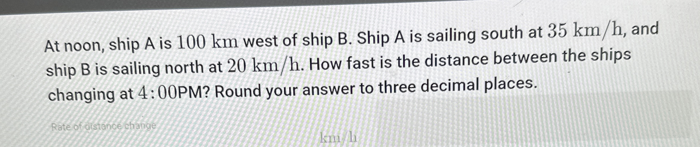 Solved At noon, ship A is 100 ﻿km west of ship B. ﻿Ship A is | Chegg.com