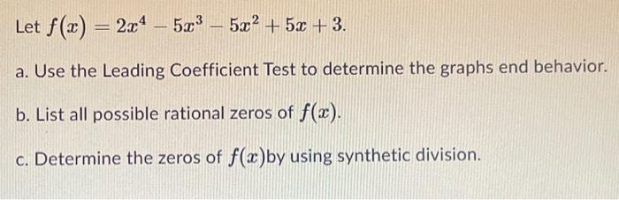 Solved Let f(x) = 2x ^ 4 - 5x ^ 3 - 5x ^ 2 + 5x + 3 a . a. | Chegg.com