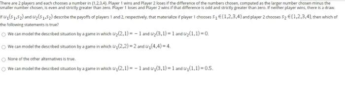 Solved There are 2 players and each chooses a number in | Chegg.com
