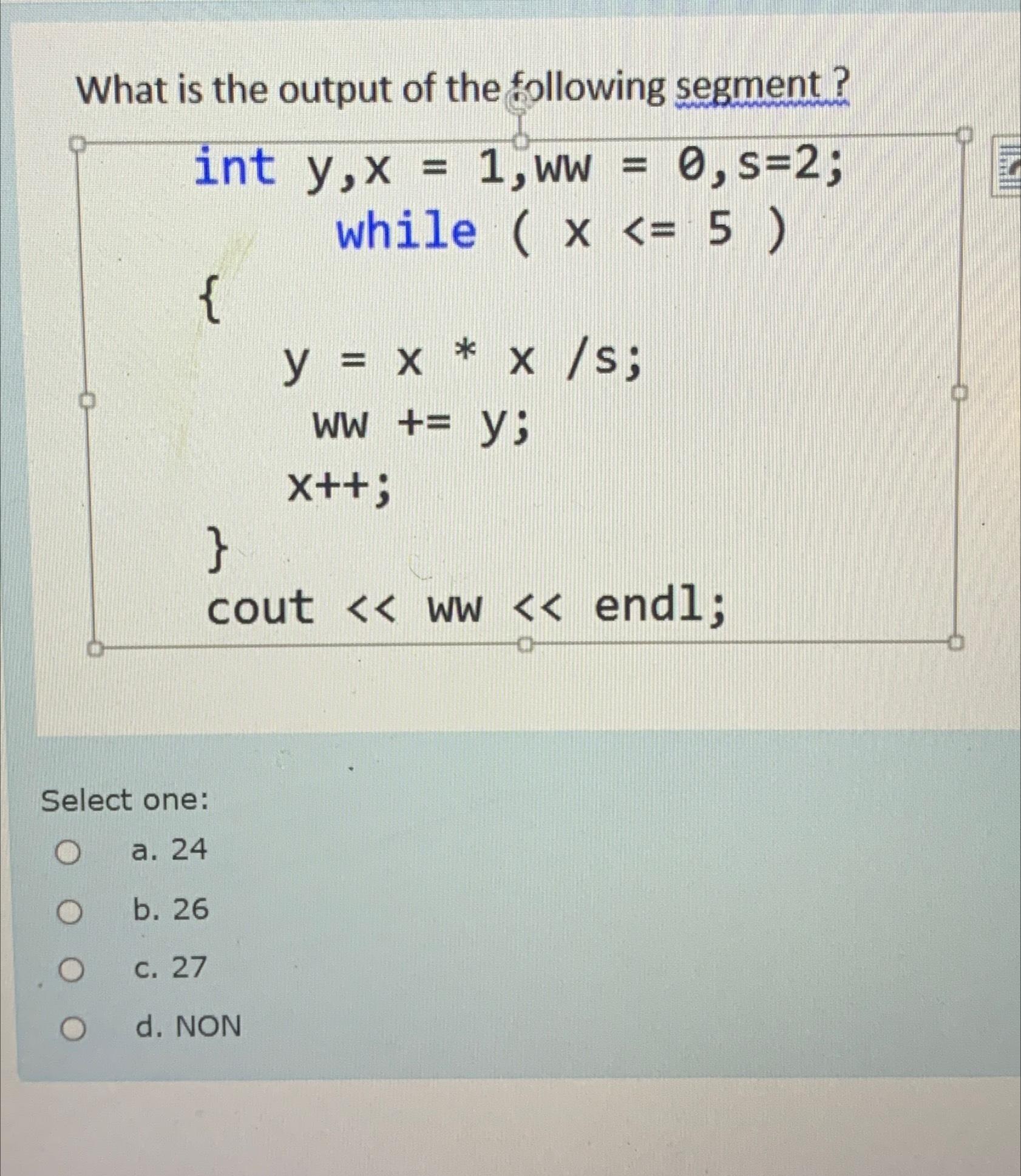 Solved What is the output of the following segment ?int | Chegg.com