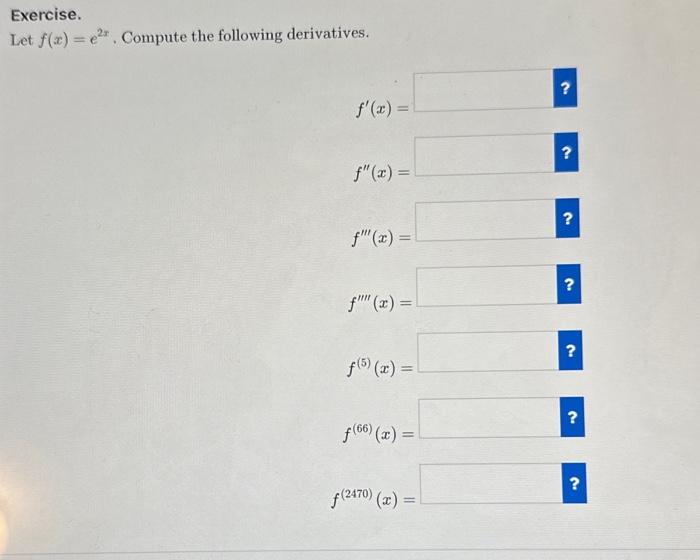 Solved Exercise. Let f(x)=e2x. Compute the following | Chegg.com