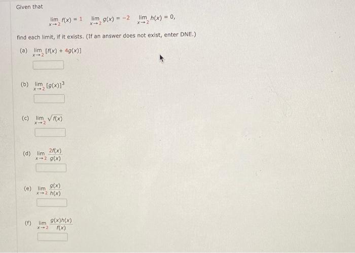 Solved Given that limx→2f(x)=1limx→2g(x)=−2limx→2h(x)=0, | Chegg.com