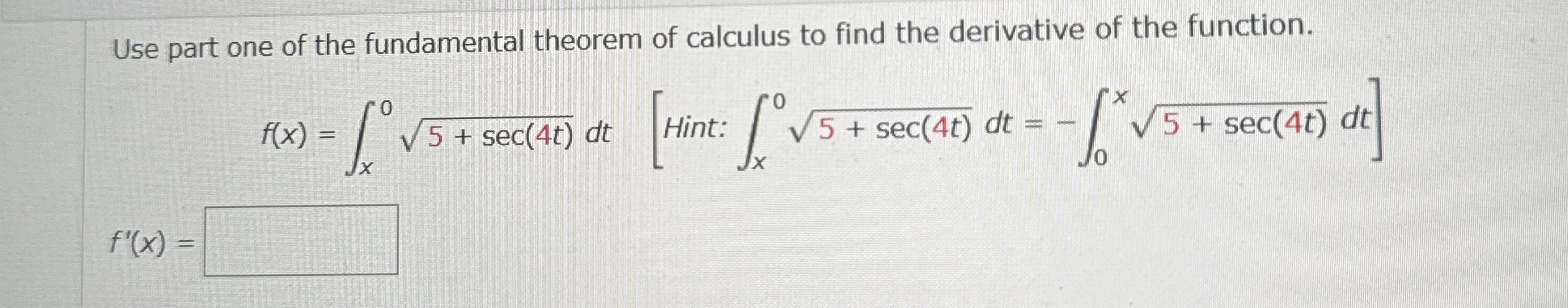 Solved Use part one of the fundamental theorem of calculus | Chegg.com