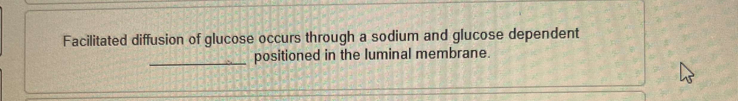 Solved Facilitated diffusion of glucose occurs through a | Chegg.com