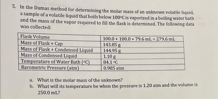 Solved 5. In the Dumas method for determining the molar mass | Chegg.com