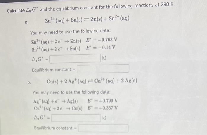 Solved Calculate ΔrG∘ and the equilibrium constant for the | Chegg.com