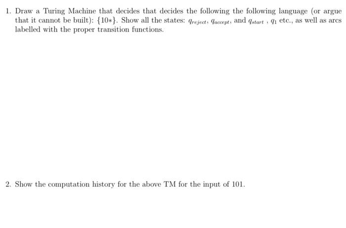 Solved 1. Draw a Turing Machine that decides that decides | Chegg.com
