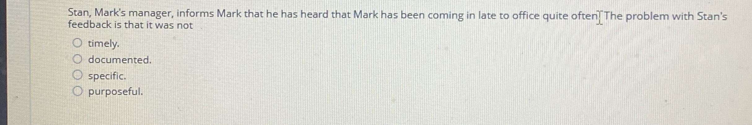 Solved Stan, Mark's manager, informs Mark that he has heard | Chegg.com