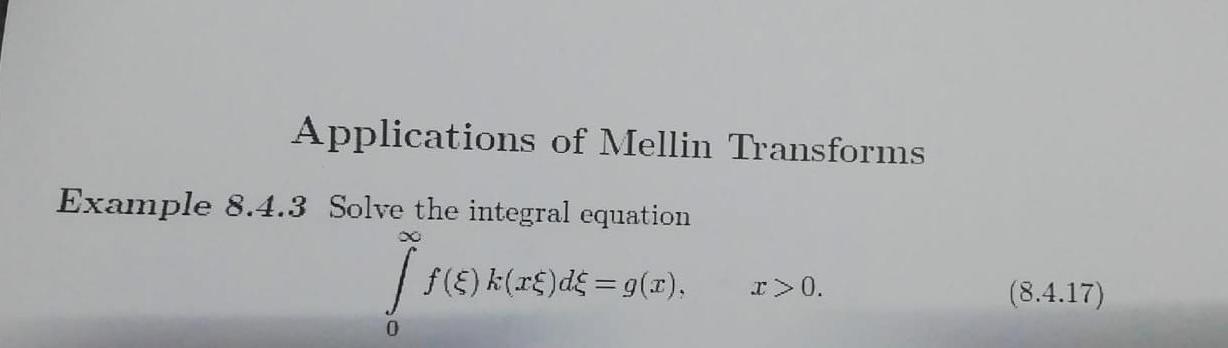 Solved Applications of Mellin Transforms Example 8.4.3 Solve | Chegg.com