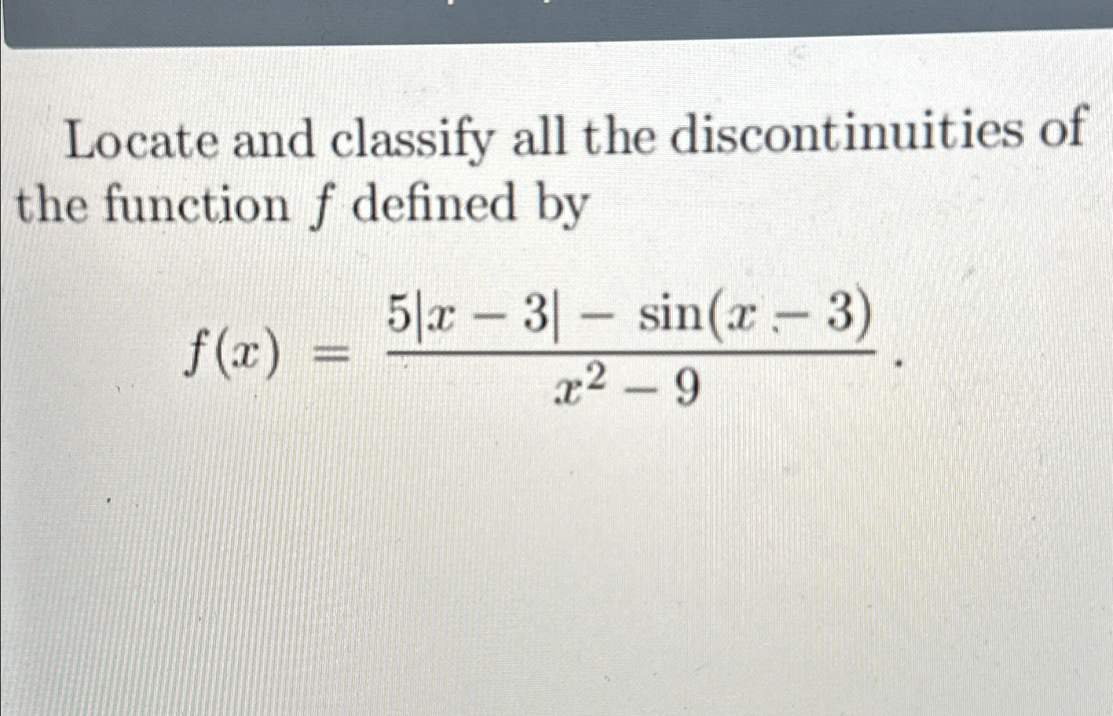 Solved Locate and classify all the discontinuities of the | Chegg.com
