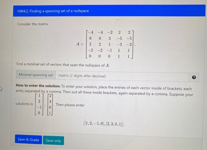 Solved HW4.2. Finding a spanning set of a nullspace Consider | Chegg.com