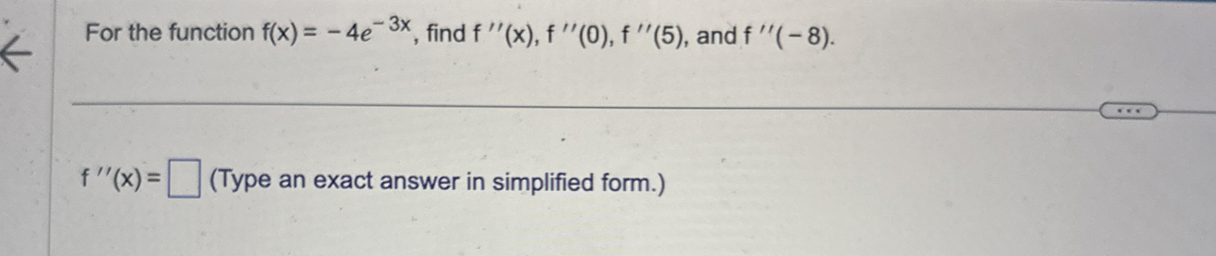 Solved For the function f(x)=-4e-3x, ﻿find | Chegg.com