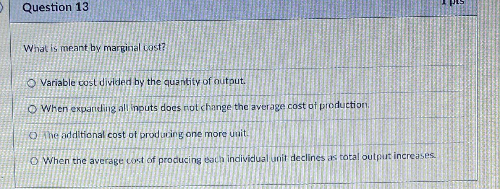 Solved Question 13What is meant by marginal cost?Variable | Chegg.com