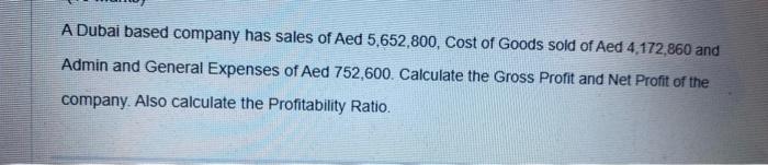 Solved A Dubai based company has sales of Aed 5,652,800, | Chegg.com